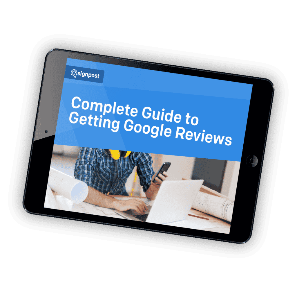 Google Reviews for Business - The Complete Guide for 2025 | Signpost